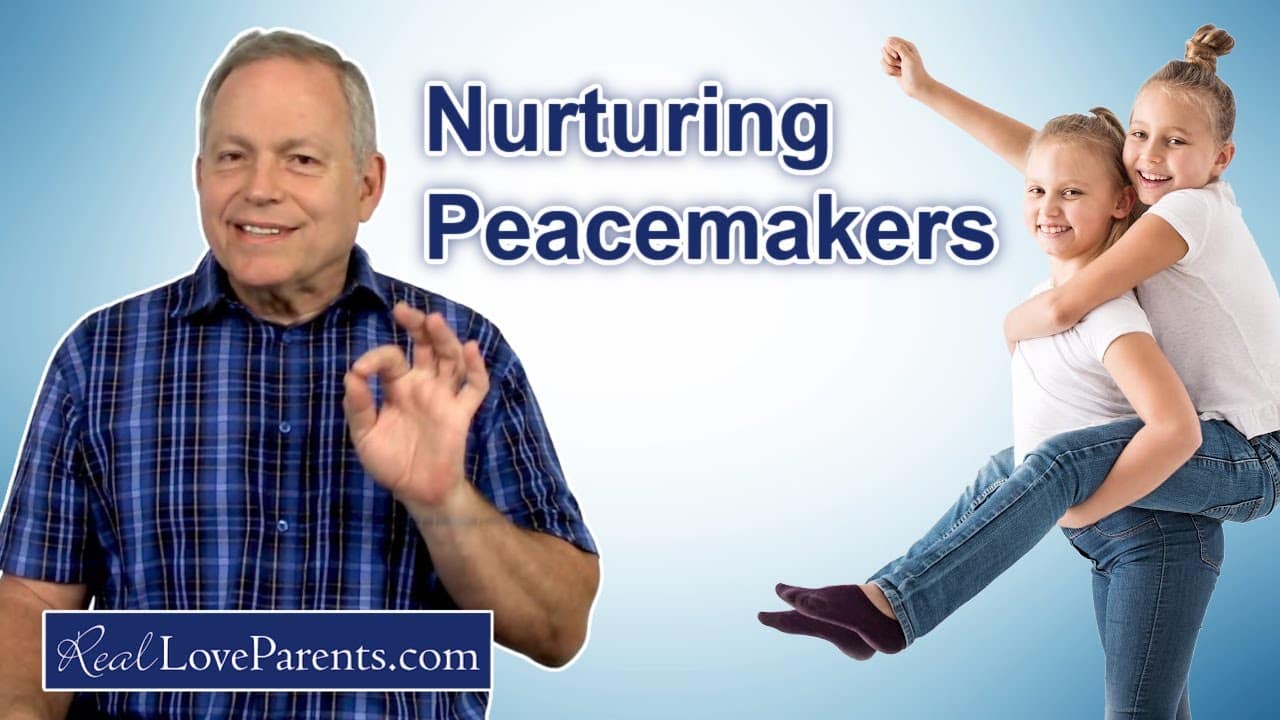 Raising Peacemakers: The Secret to Family Harmony